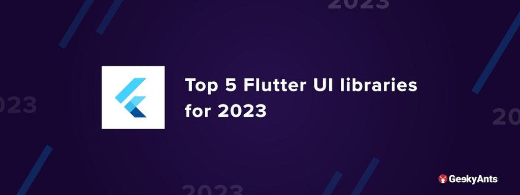 Top 5 Flutter Ui Libraries For 2023 Jlvtech
